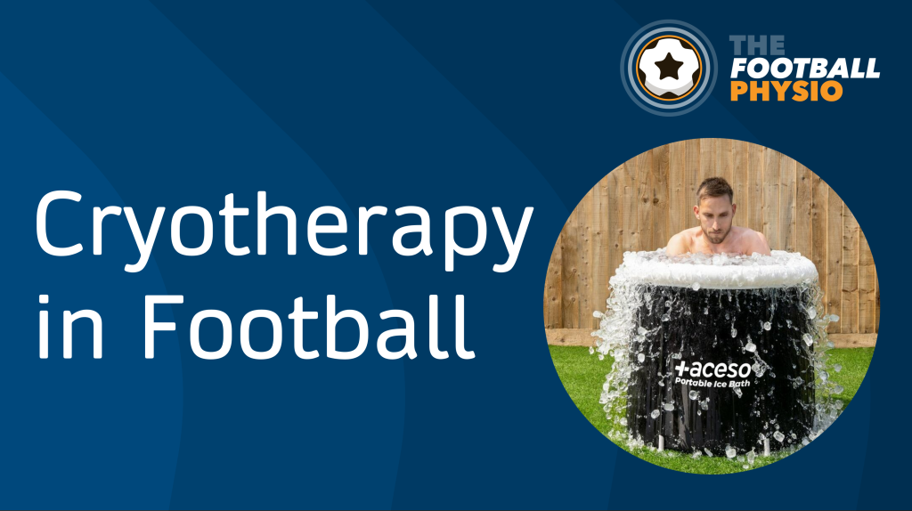 Cryotherapy in Football - The Football Physio